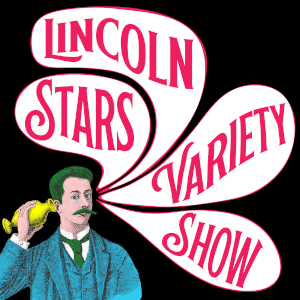 AUDITIONS: LINCOLN STARS VARIETY SHOW | Lincoln Theatre